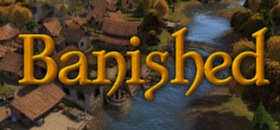 Banished: a great single-player city builder that brings people ...