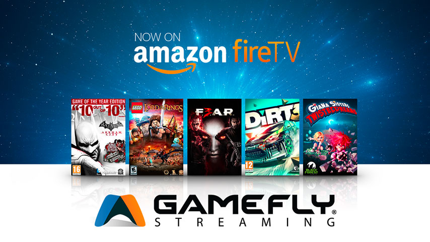 GameFly Streaming launches exclusively on Amazon Fire TV devices - VG247